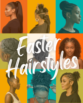 Easter Hairstyles: Fresh, Fun & Fabulous Looks for Natural Hair - Chat Box